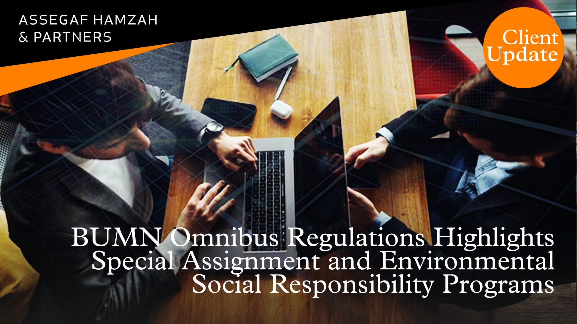 BUMN Omnibus Regulations Highlights Special Assignment and ...