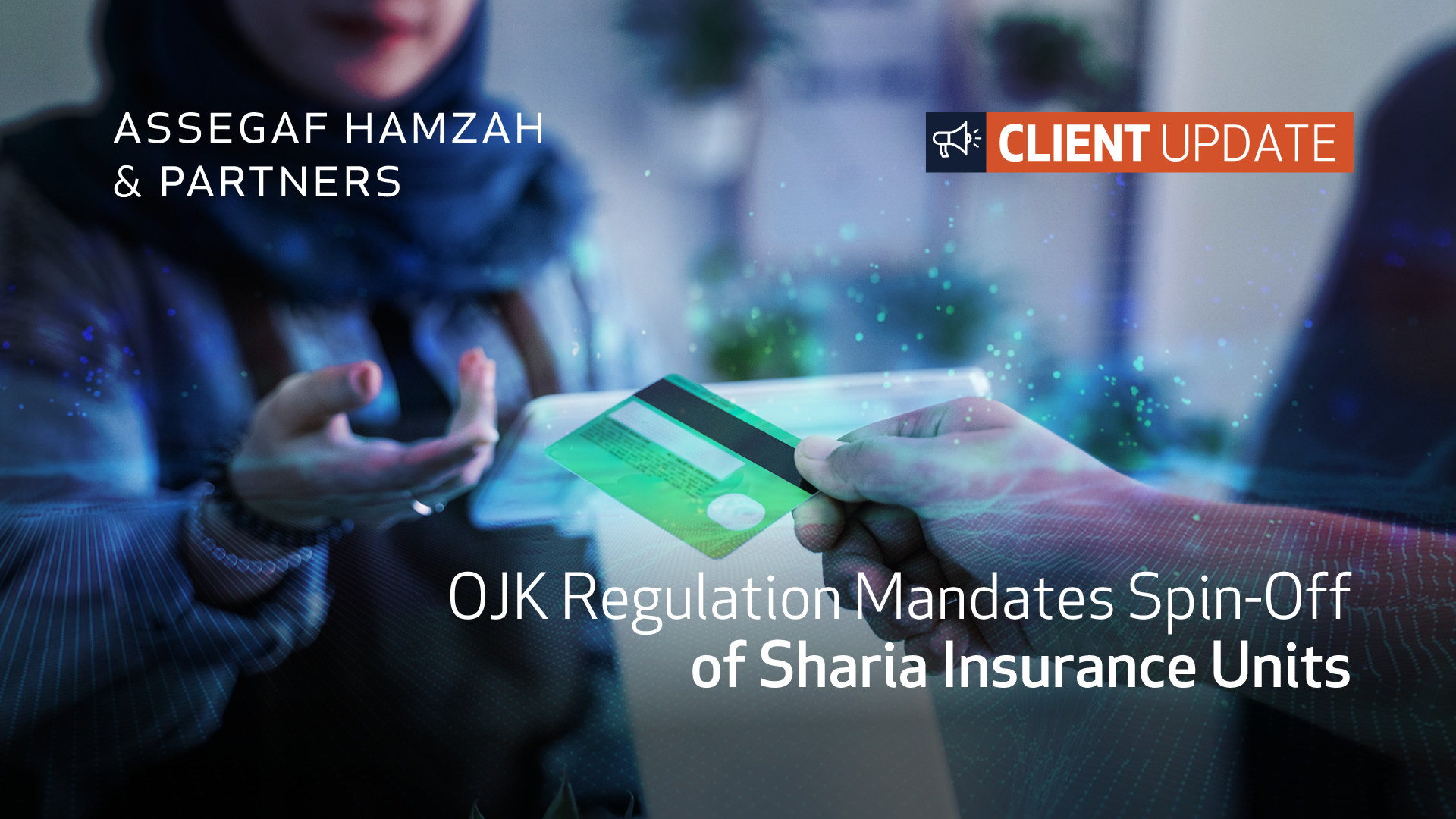 OJK Regulation Mandates Spin-Off of Sharia Insurance Units - Assegaf ...